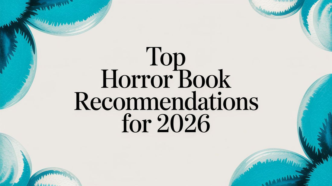 Top Horror Book Recommendations for 2026 – Lit Love Ltd.